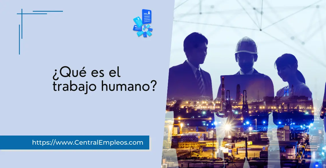 ¿Qué es el trabajo humano?