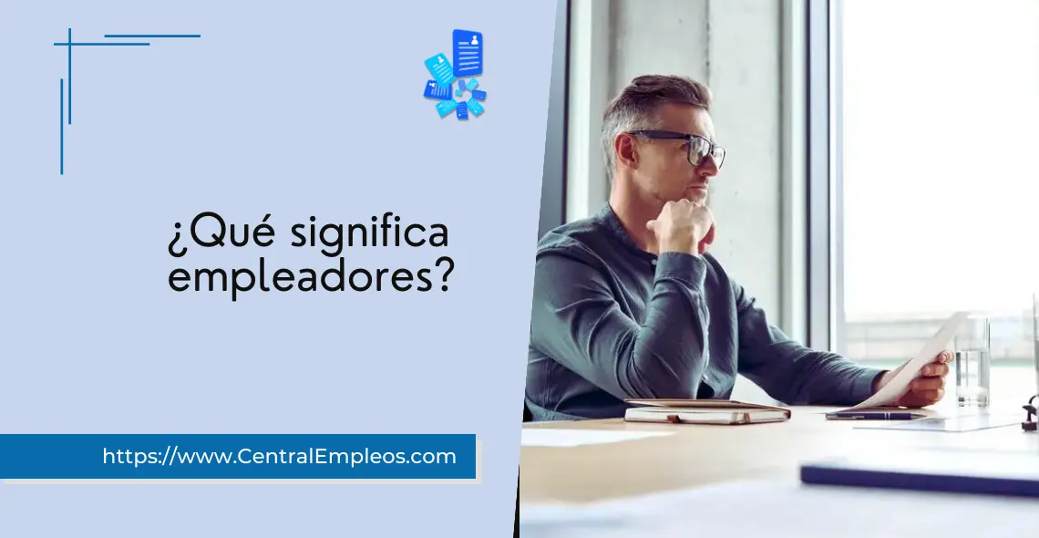 ¿Qué significa Empleadores?